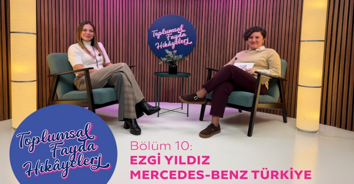 Mercedes-Benz, Toplumsal Fayda Hikâyeleri'nin yeni konuğu oldu