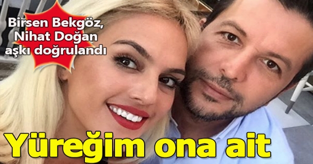 Nihat Doğan ve Birsen Bekgöz aşklarını Instagram'dan duyurdu